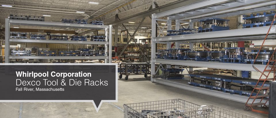 Whirlpool Tool & Die Storage Racks | Case Study | Dexco